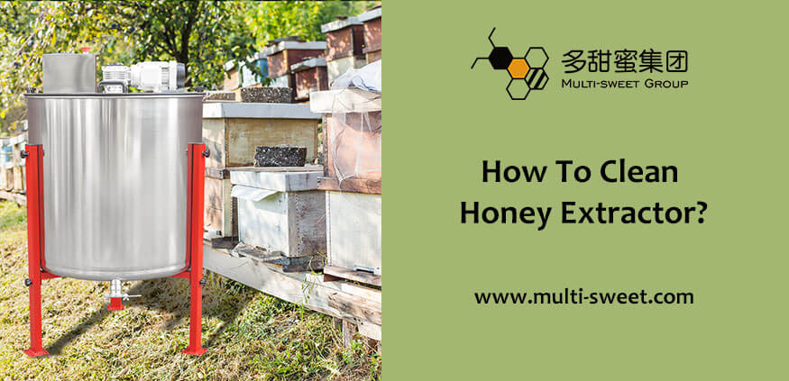 How To Clean Honey Extractor? | MULTI-SWEET GROUP